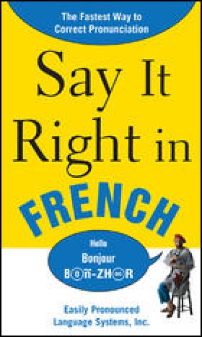 Say It Right In French say-it-right-in-french